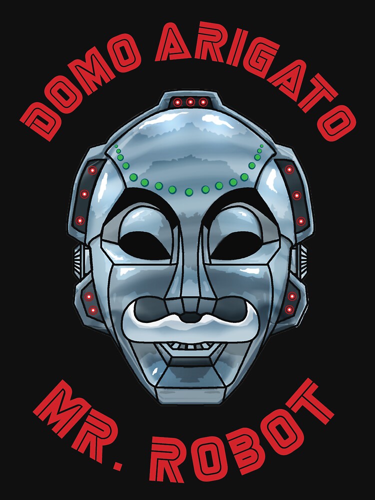 "DOMO ARIGATO MR ROBOT" T-shirt for Sale by dwaniac | Redbubble ...