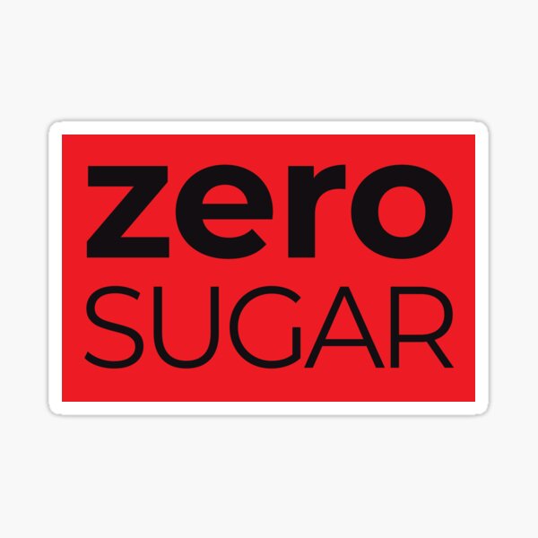"Zero Sugar" Sticker for Sale by KingYsa | Redbubble