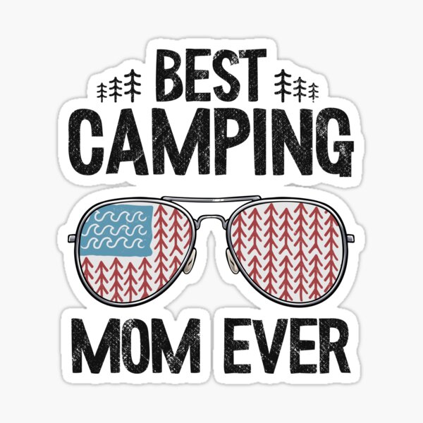 "Best Camping Mom Ever Funny Camping" Sticker for Sale by Stronzi ...