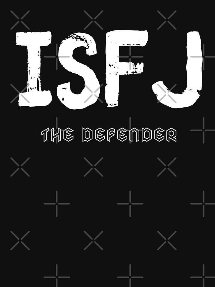 "ISFJ - The Defender (White)" T-shirt for Sale by DesignRedZenith ...
