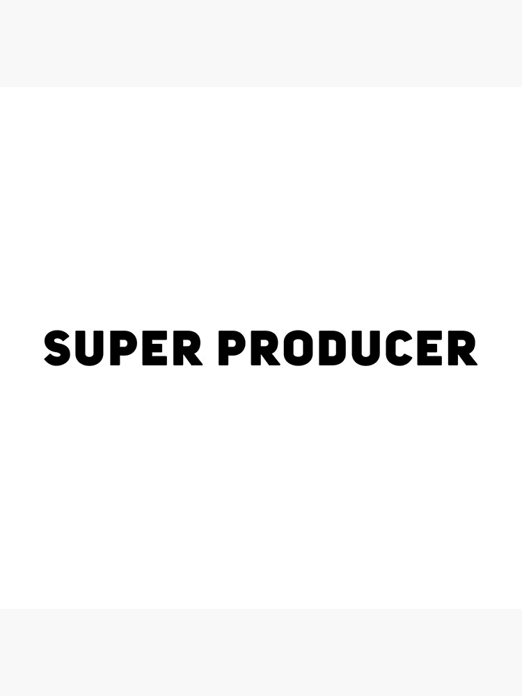 "Super Producer" Poster for Sale by YangLu | Redbubble