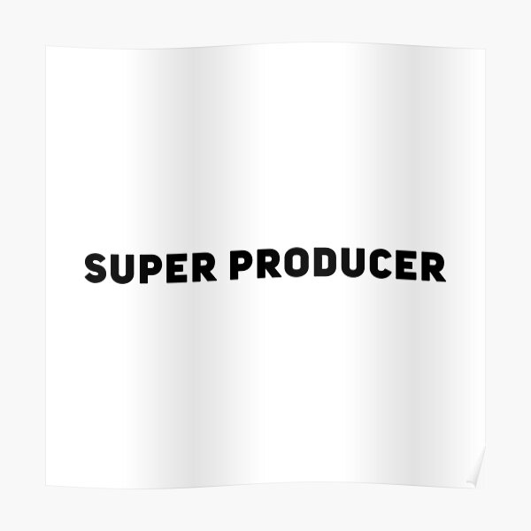 "Super Producer" Poster for Sale by YangLu | Redbubble