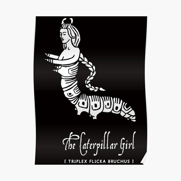 "The Caterpillar Girl" Poster by paleshelter | Redbubble