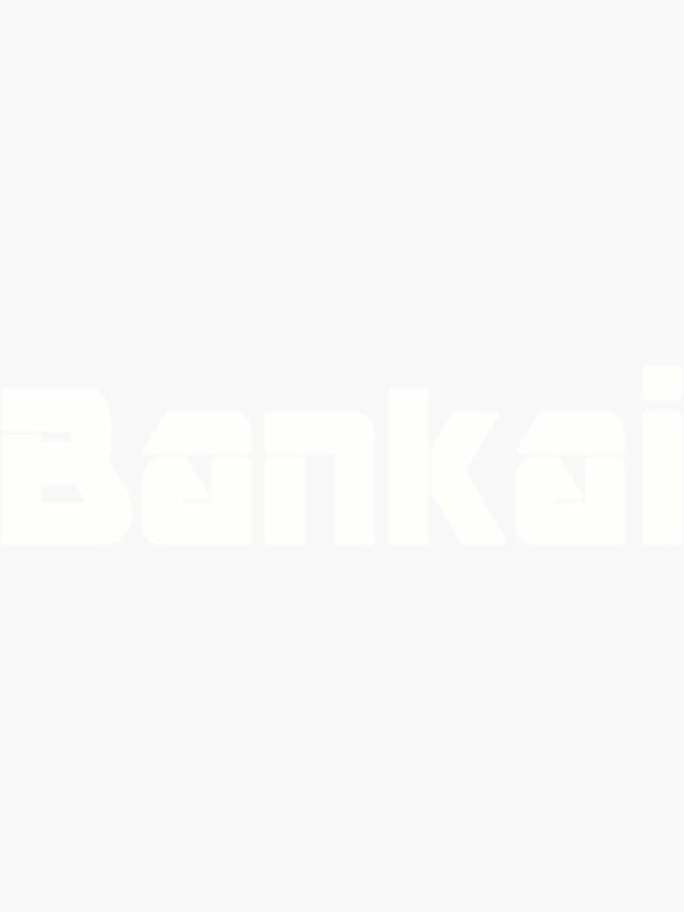 "Bankai - BLEACH Classic " Sticker for Sale by KingKongUA | Redbubble