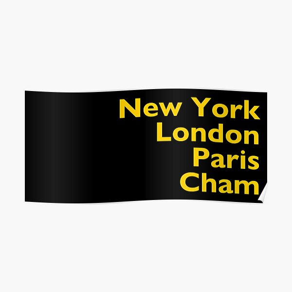 "New York London Paris Cham" Poster for Sale by Strudelladen | Redbubble
