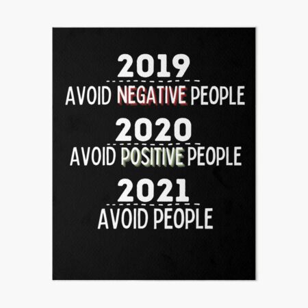 "Avoid negative people meme - avoid people - pre and post 2020" Art ...