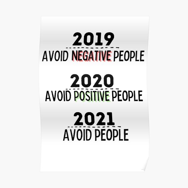 "Avoid negative people meme - avoid people - pre and post 2020" Poster ...
