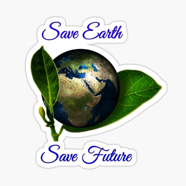 "Save Earth Save Future" Sticker for Sale by The-Value-Store | Redbubble