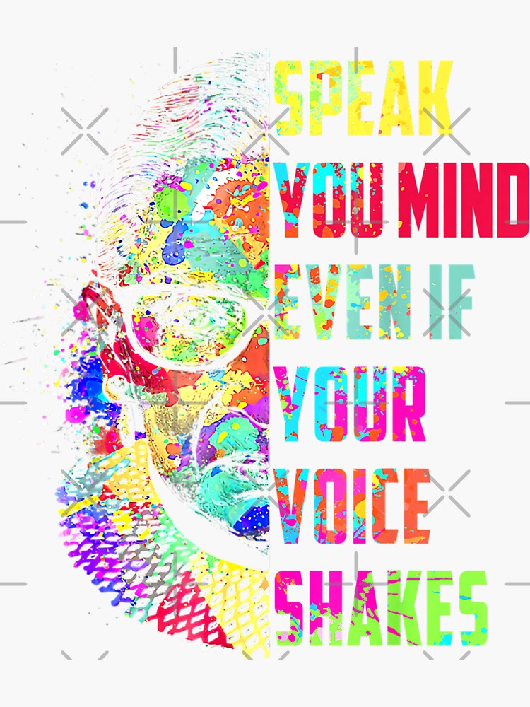 "RBG Speak Your Mind Even If Your Voice Shakes" Sticker for Sale by ...