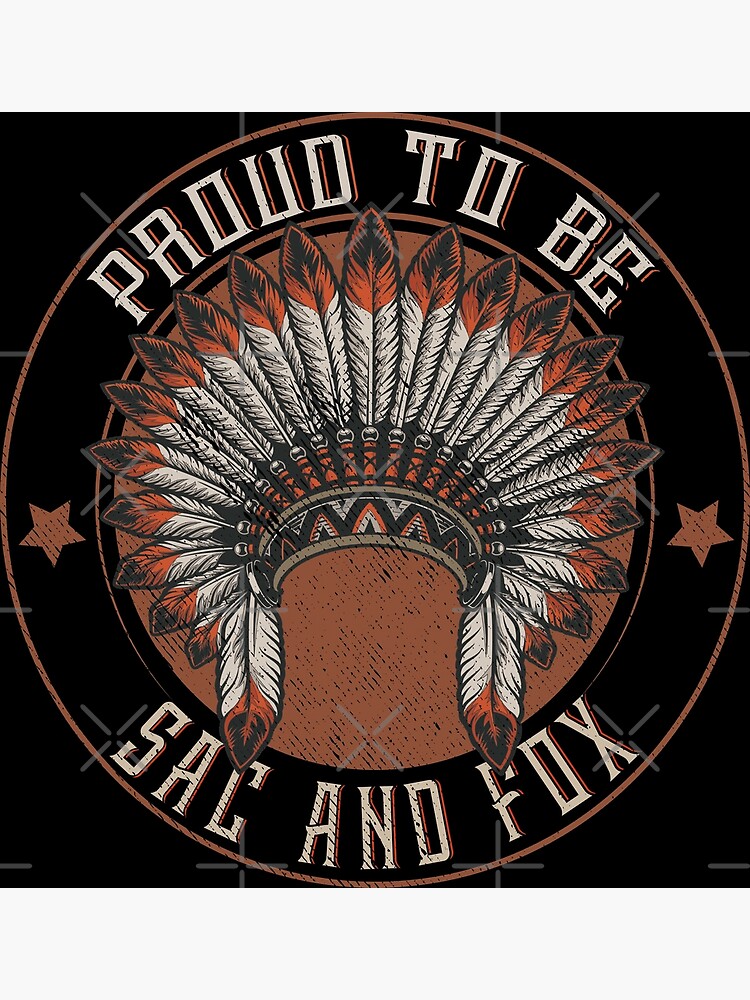 "Native American Proud To Sac and Fox tribe" Art Print for Sale by ...