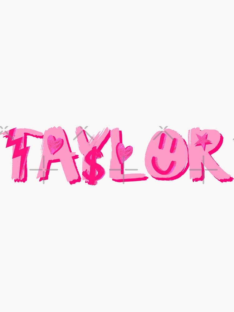 "TAYLOR name" Sticker for Sale by juliasantos5 | Redbubble
