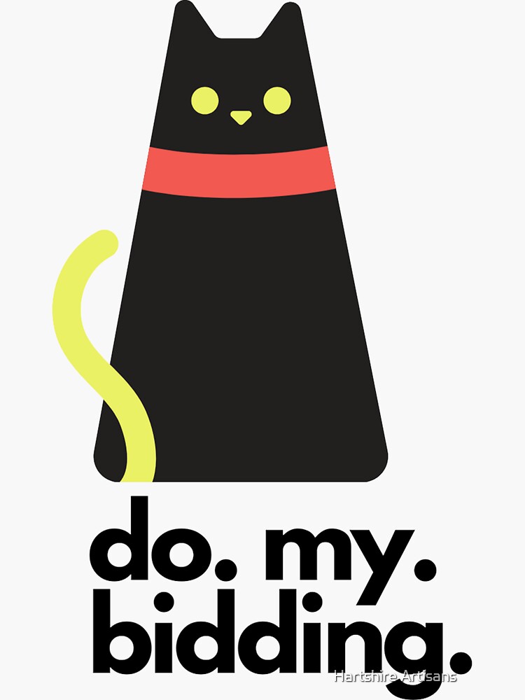 "Do My Bidding" Sticker for Sale by jacksonbond | Redbubble