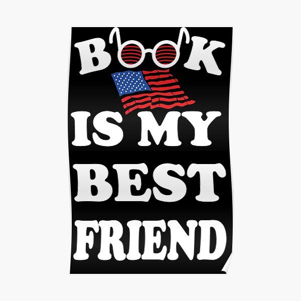 "BOOK IS MY BEST FRIEND" Poster for Sale by Uberyouness | Redbubble