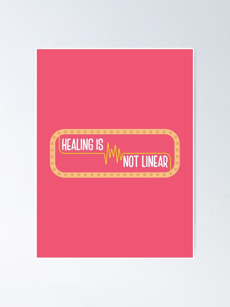 "Healing Is Not Linear - Mental Health Quotes" Poster for Sale by ...