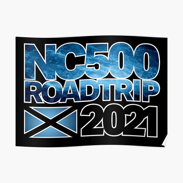 "NC500 North Coast 500 Road Trip 2021 on Black" Poster for Sale by Inc ...