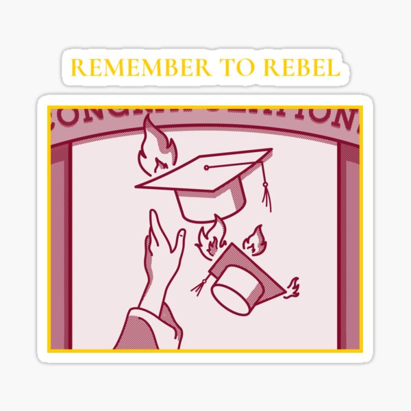 "Remember To Rebel Graduation" Sticker for Sale by hsgraduationtee ...