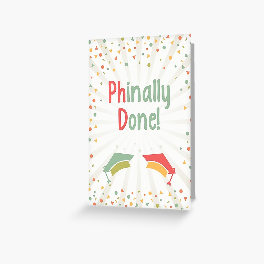 "Phinally Done" Greeting Card for Sale by OffensiveFun | Redbubble