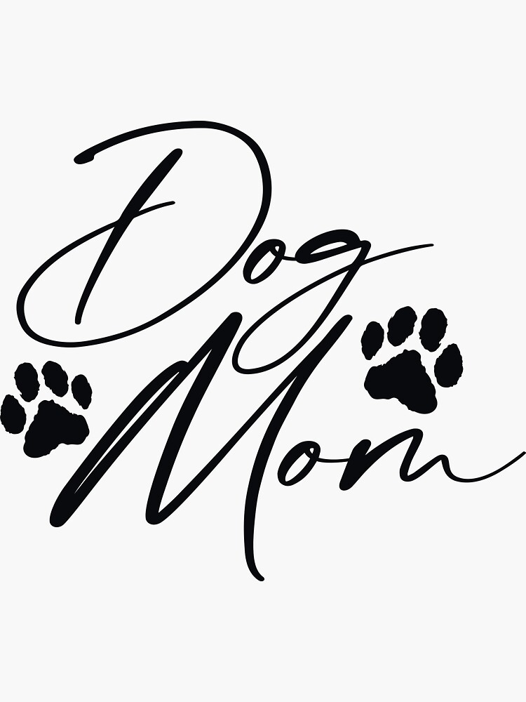 "Dog Mom Black Script" Sticker for Sale by redmachineg | Redbubble