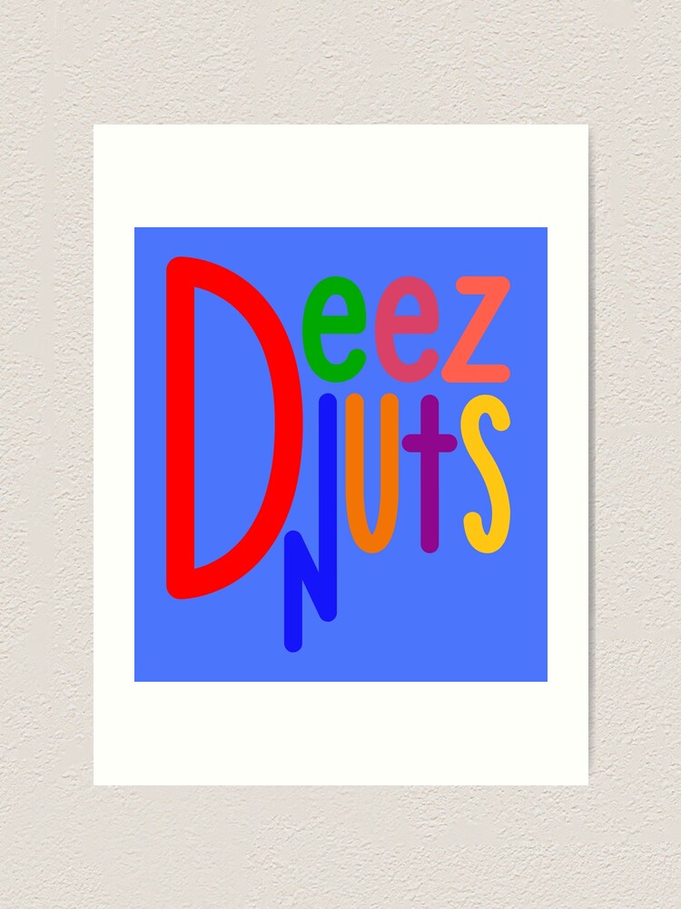 "Deez nuts logo " Art Print for Sale by mjlalumendre | Redbubble