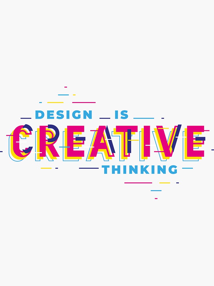 "Design Is Creative Thinking" Sticker by turnon-store | Redbubble
