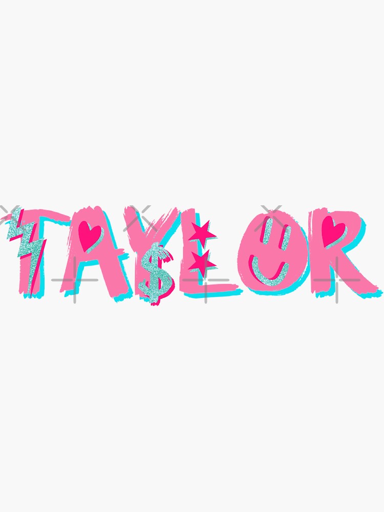 "TAYLOR name" Sticker for Sale by juliasantos5 | Redbubble