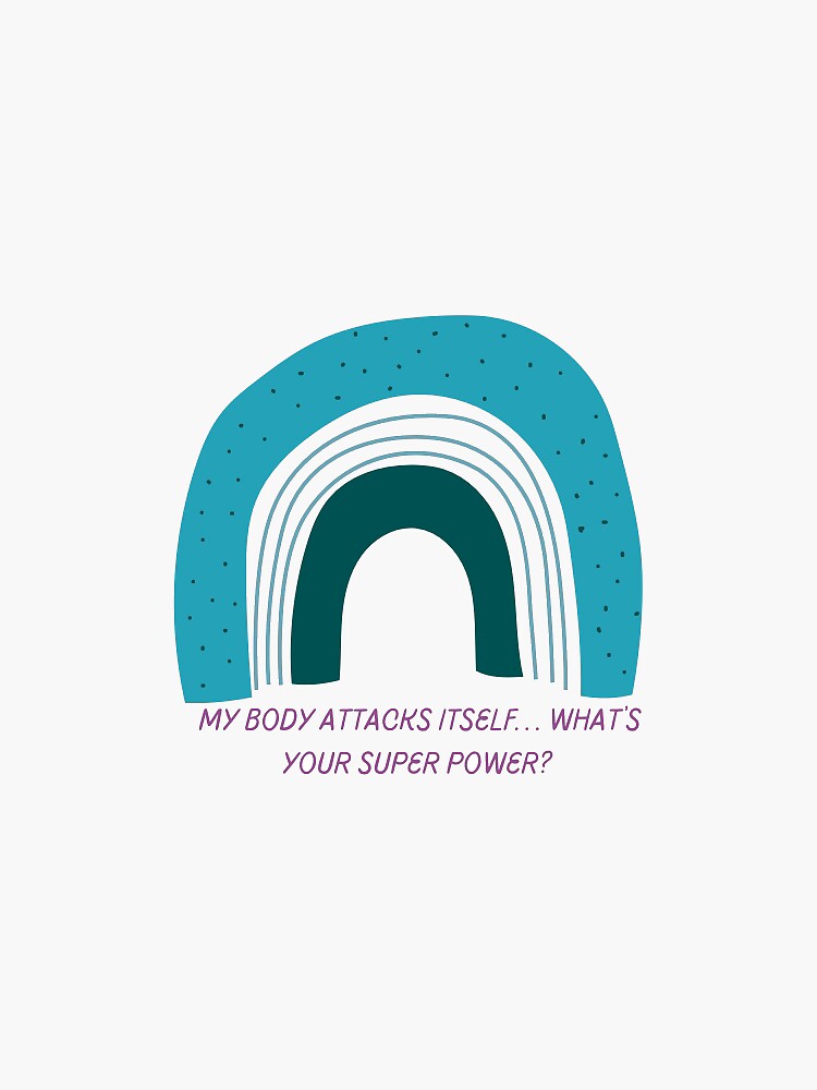"My body attacks itself what's your superpower?" Sticker for Sale by ...