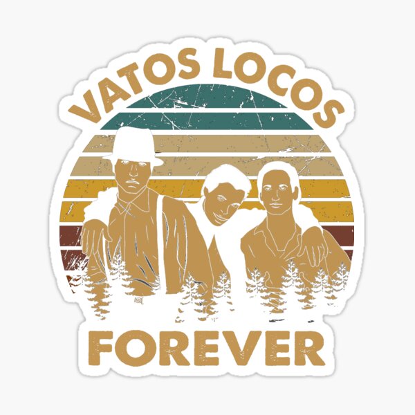 "Vatos Locos Forever Vintage Blood In Films Blood Out" Sticker for Sale ...
