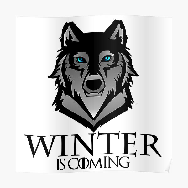 "GOT wolf (winter is coming)" Poster for Sale by FinchCanva | Redbubble