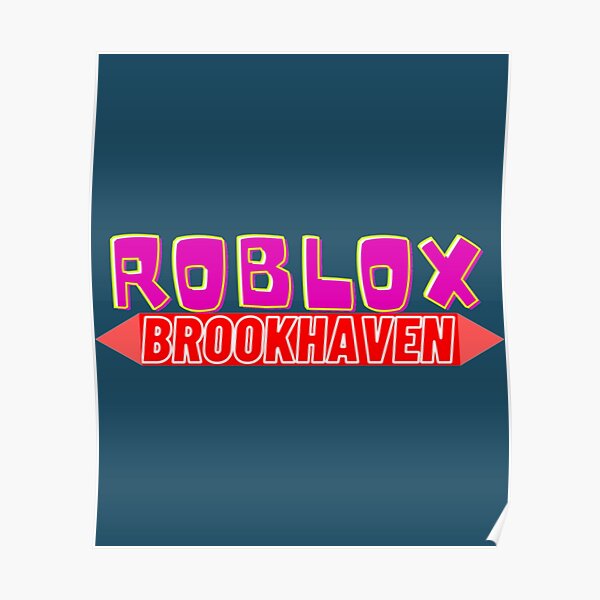 "brookhaven roblox Essential" Poster for Sale by XEVSLOOTBOX | Redbubble