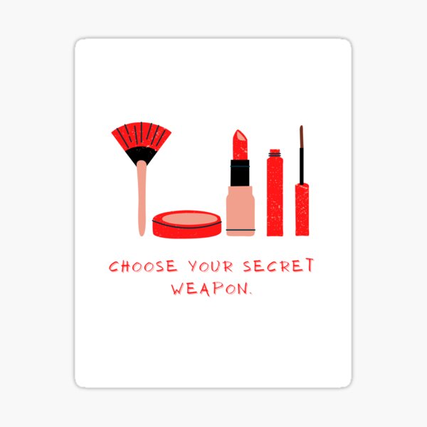 "Choose your secret weapon." Sticker by Ver-O-Mundo | Redbubble