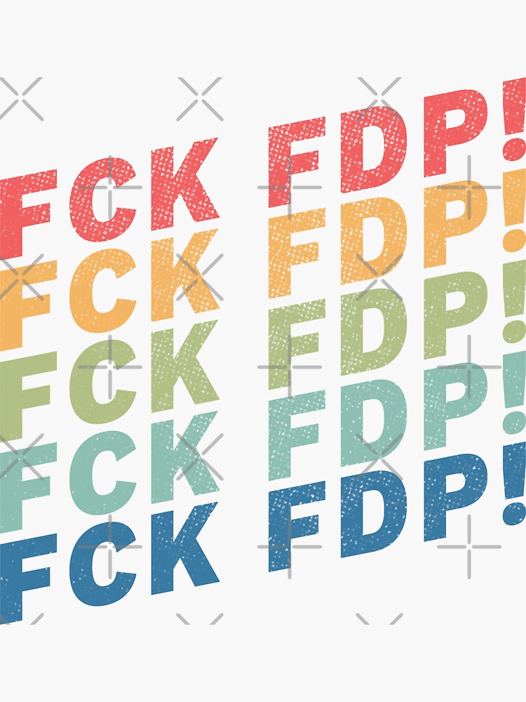 "FCK FDP" Sticker for Sale by wunderfamily | Redbubble