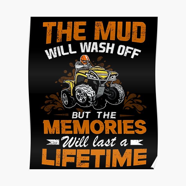 "Mud Will Wash Off I Offroad Mud Bogging Quad Biking Shirt" Poster for ...
