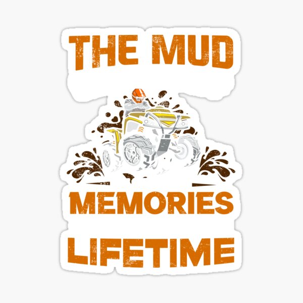 "Mud Will Wash Off I Offroad Mud Bogging Quad Biking Shirt" Sticker for ...