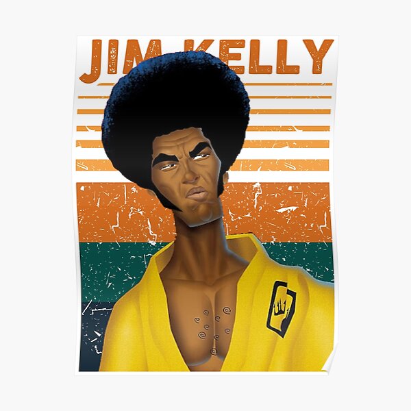 "JAMES MILTON KELLY - JIM KELLY" Poster for Sale by yulakaweras | Redbubble