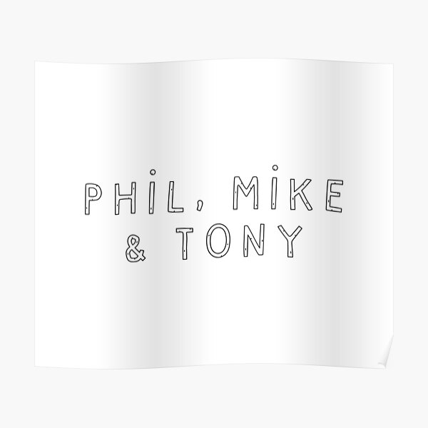 "Phil, Mike & Tony" Poster by DAFTFISH | Redbubble