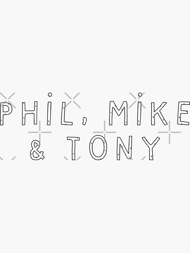 "Phil, Mike & Tony" Sticker for Sale by DAFTFISH | Redbubble