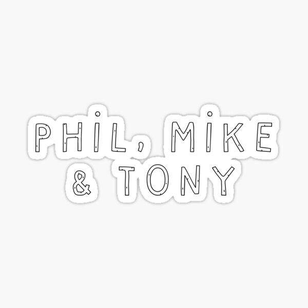 "Phil, Mike & Tony" Sticker for Sale by DAFTFISH | Redbubble