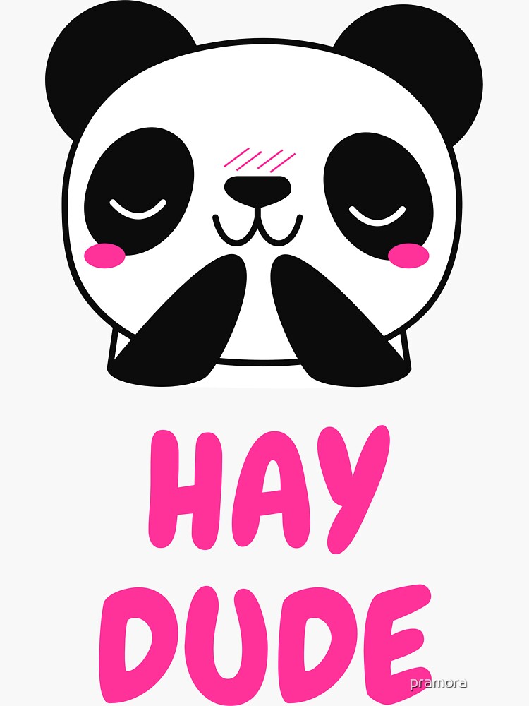 "Hay dude" Sticker for Sale by pramora | Redbubble