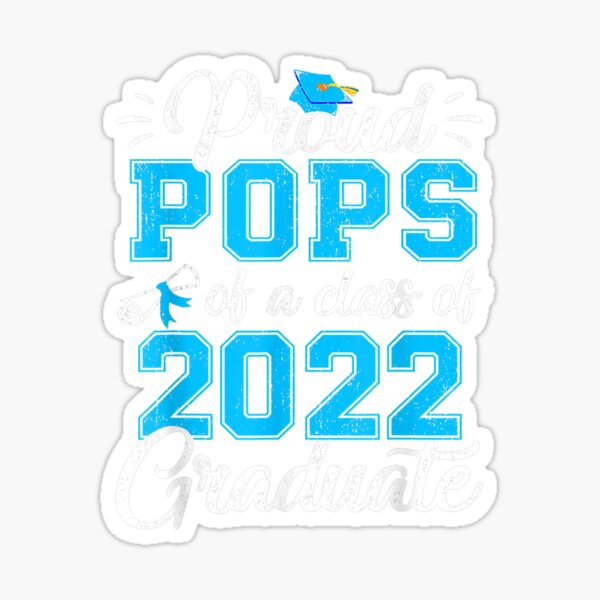 " Proud Pops Class 2022 Graduate Senior Gift" Sticker for Sale by ...