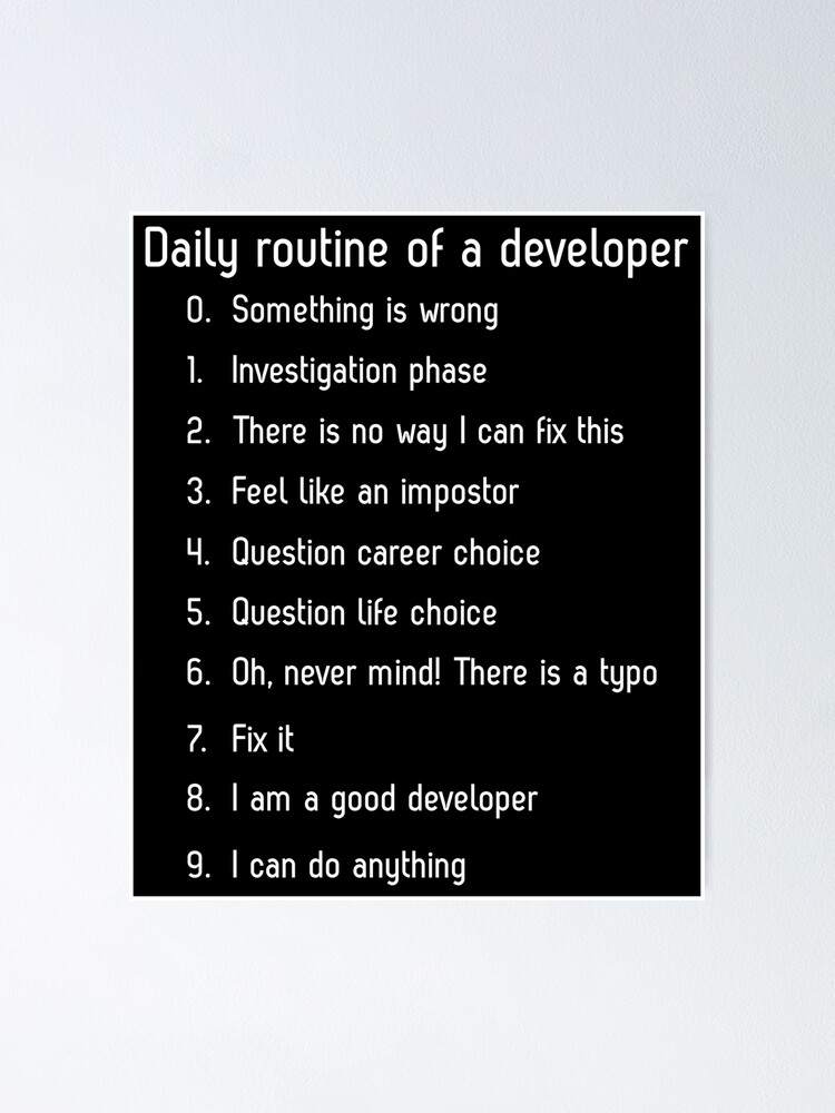 Programmer Joke Developer Coder Coding Routine Poster For Sale By Desdesigner Redbubble