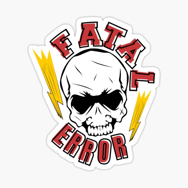 "Fatal error" Sticker for Sale by Z83Studio | Redbubble