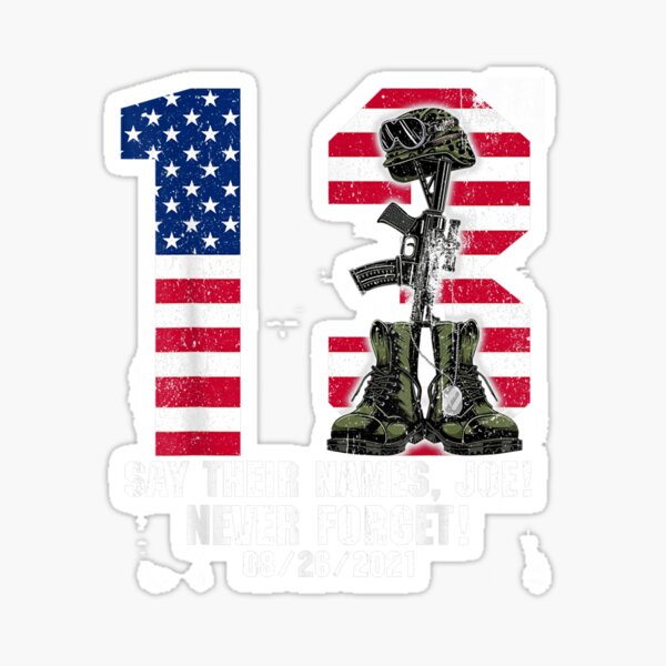 "Say Their Names Joe 13 Heroes Names Of Fallen Soldiers" Sticker for ...