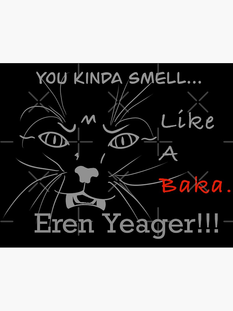 "You kinda smell like a Baka Cat" Sticker for Sale by TK-Illustrate ...