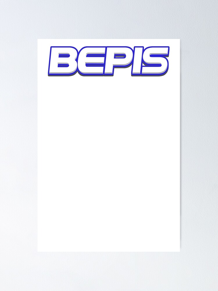 "Bepis meme " Poster for Sale by mab81tsam | Redbubble