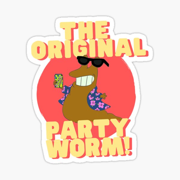 "The Original Party Worm!" Sticker for Sale by SpaceDat120 | Redbubble