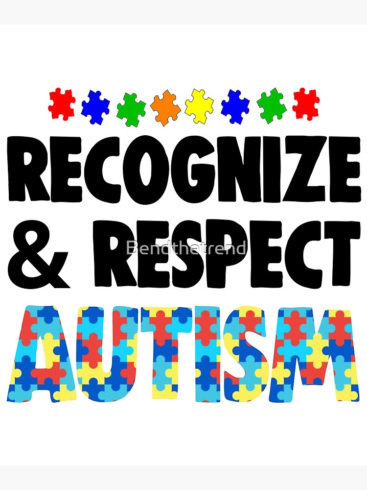 "Recognize & Respect Autism" Poster for Sale by Bendthetrend | Redbubble