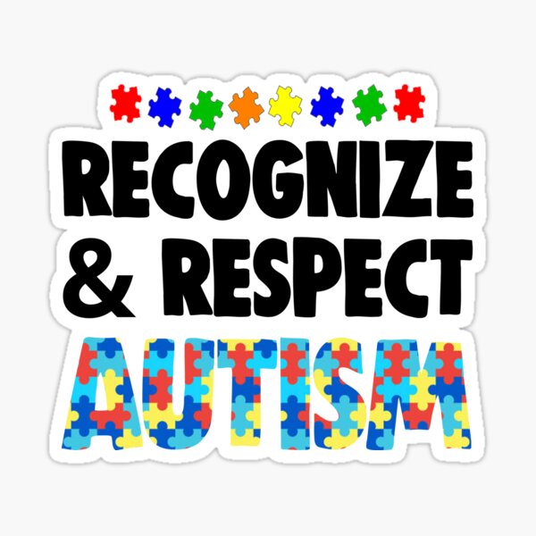 "Recognize & Respect Autism" Sticker by Bendthetrend | Redbubble