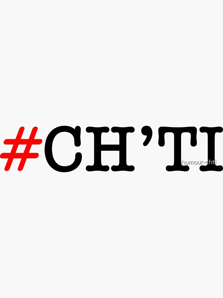 "# CH'TI" Sticker for Sale by humour-chti | Redbubble
