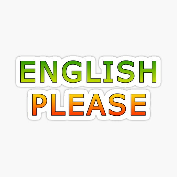 "english please" Sticker for Sale by Mandala-Corner | Redbubble