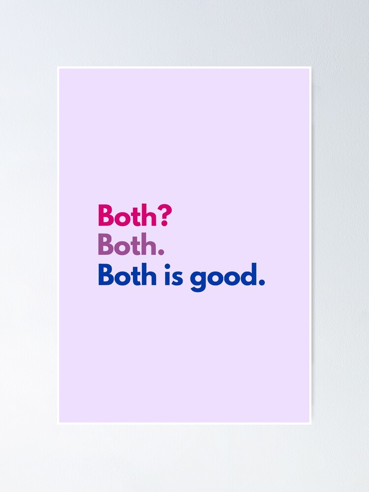 "Both Is Good" Poster for Sale by KatsPhotos | Redbubble